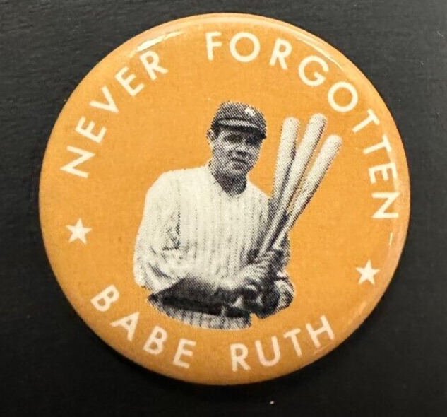 Vintage Babe Ruth Never Forgotten Pin / Pinback New York Yankees – Phil ...